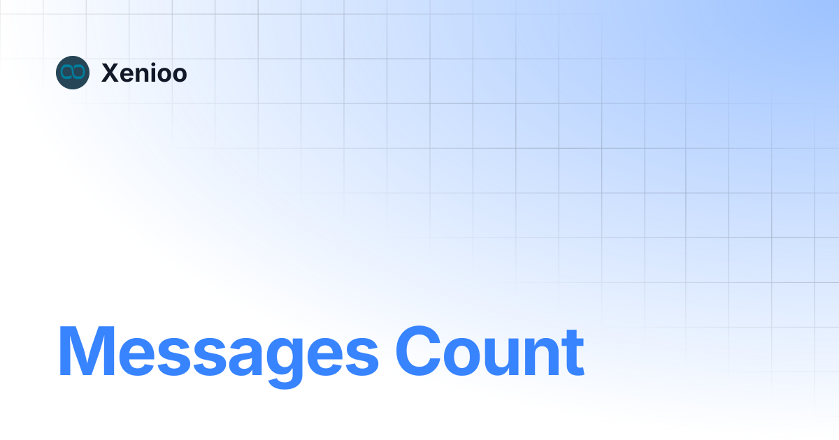 Messages Count | Xenioo